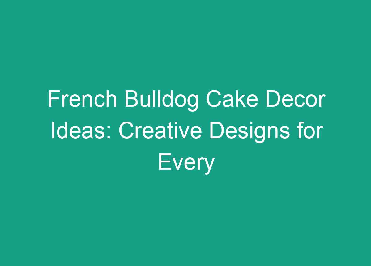 French Bulldog Anatomy Organs: A Comprehensive Guide